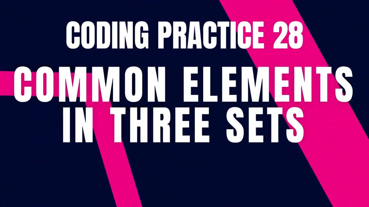 Python Problem : Common Elements in Three Sets | Coding practice 28 | Python Coding & Debugging