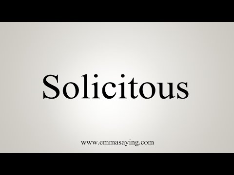 How To Say Solicitous