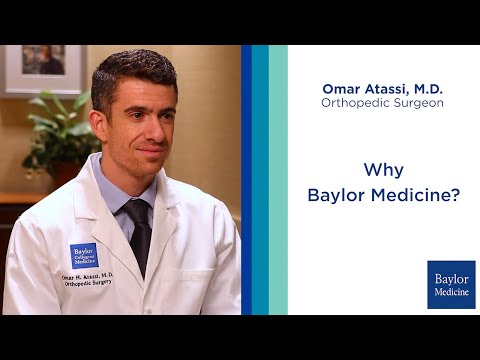 Dr. Omar Atassi – Why Baylor Medicine?