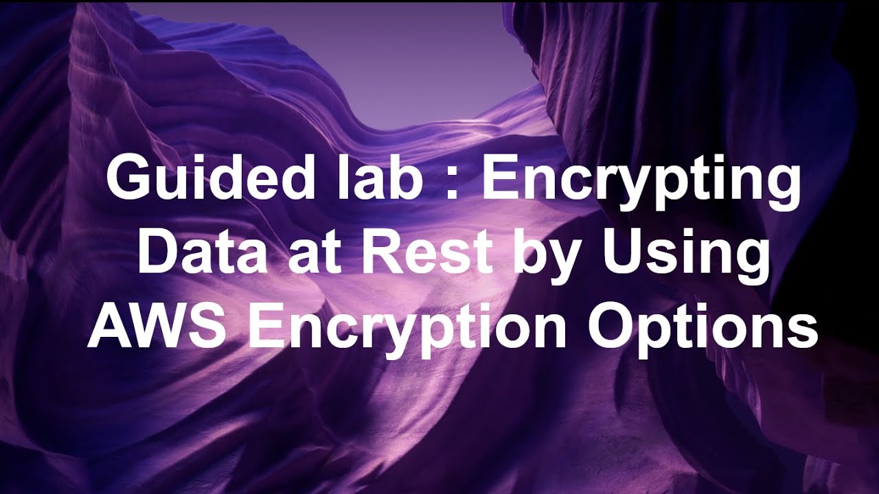 module 9 2nd Guided lab Encrypting Data at Rest by Using AWS Encryption Options | AWS cloud Latest