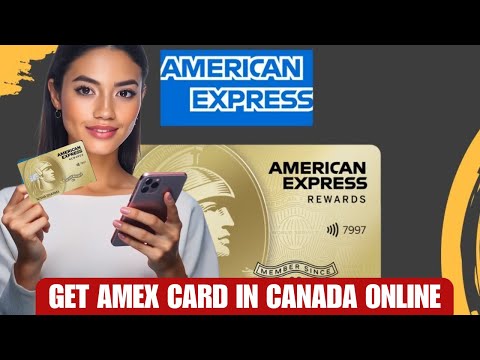 How To Get American Express Card in Canada | How To Get Amex Card In Canada