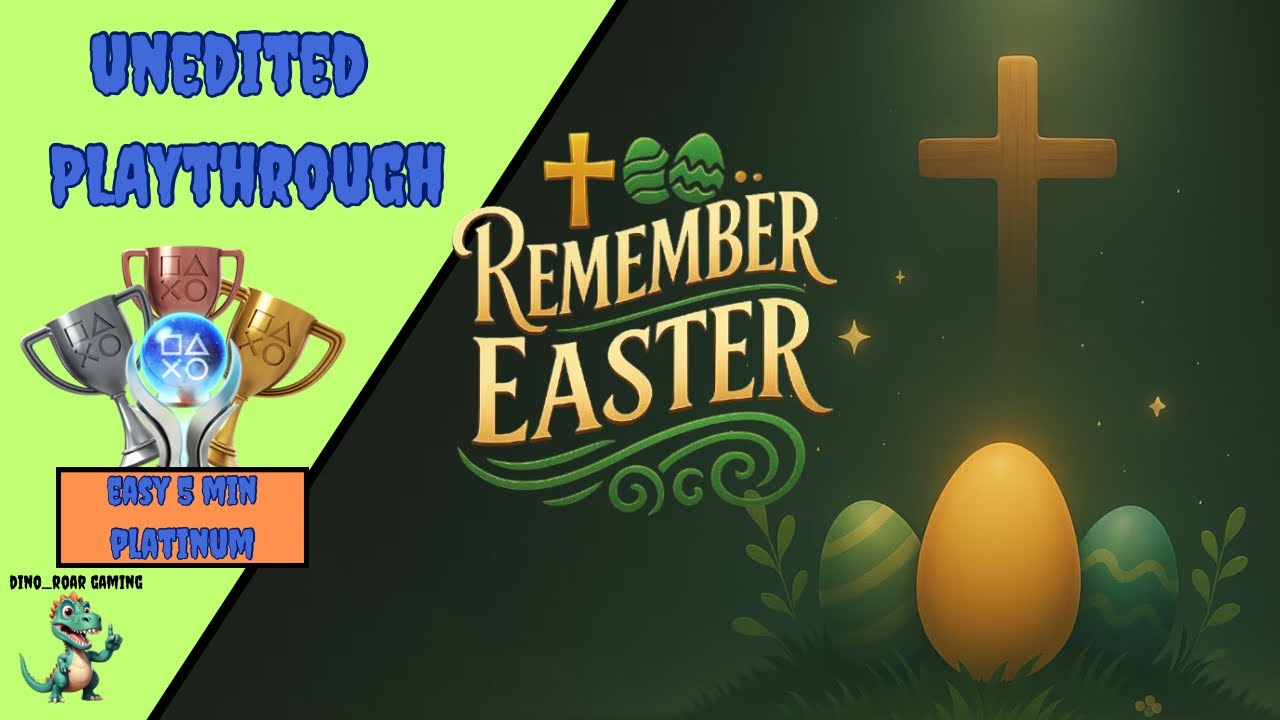 Remember Easter - Unedited Platinum Trophy Playthrough (PS4/PS5)