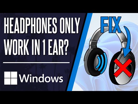 How to FIX Headphones Only Work in One Ear on PC Windows 10/11