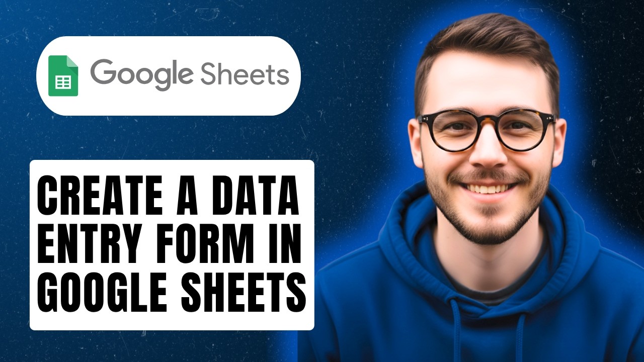 How To Create A Data Entry Form In Google Sheets [2026 Guide]