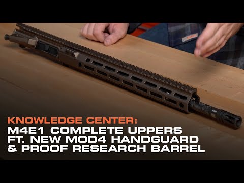 Introducing NEW M4E1 Complete Uppers ft. MOD4 Handguard & Proof Research Barrel