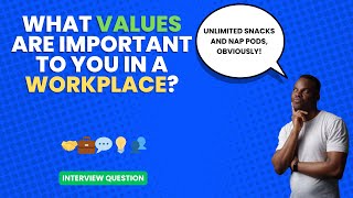 What values are important to you in a workplace? - Interview Question ...