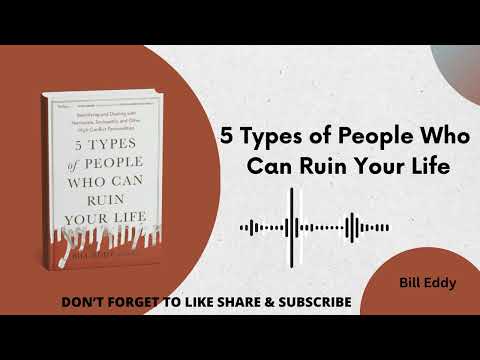 5 Toxic Personality Types That Can Ruin Your Life by Bill Eddy l Book Summary