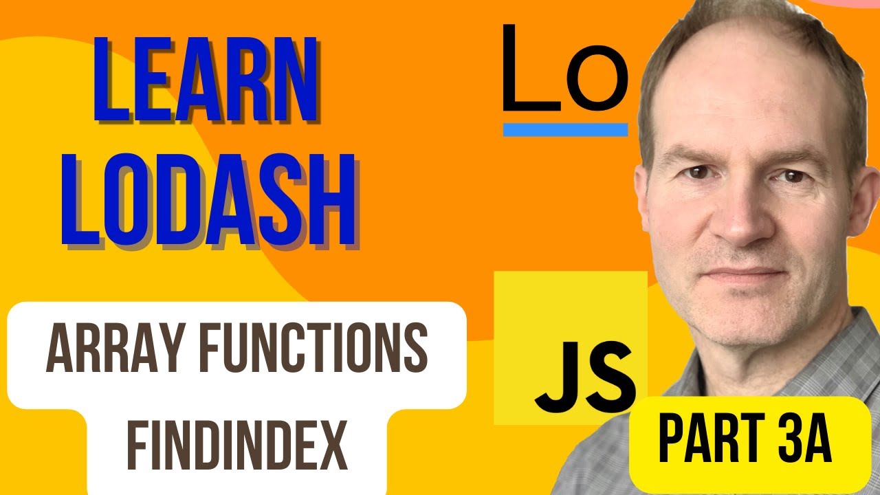Beginner's Guide to Lodash Part 3A  - Array Functions - FindIndex and FindLastIndex