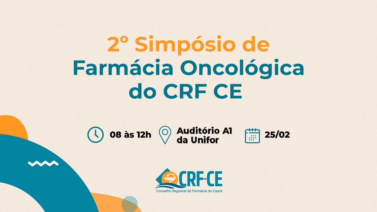 2° Simpósio de Farmácia Oncológica do CRF-CE