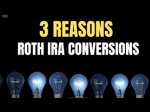 3 Reasons to Convert to a Roth IRA