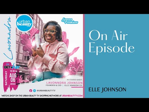 Elle Johnson Co. featured on Urban Beauty TV