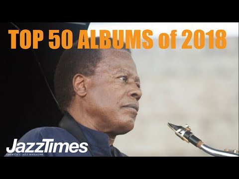 The Best 50 jazz albums 2018 - JazzTimes