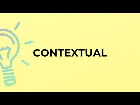 What is the meaning of the word CONTEXTUAL?
