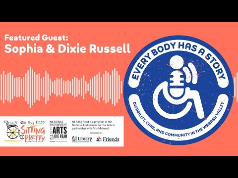 Sophia & Dixie Russell | Every Body Has A Story: Disability, Care and Community in the Wabash Valley