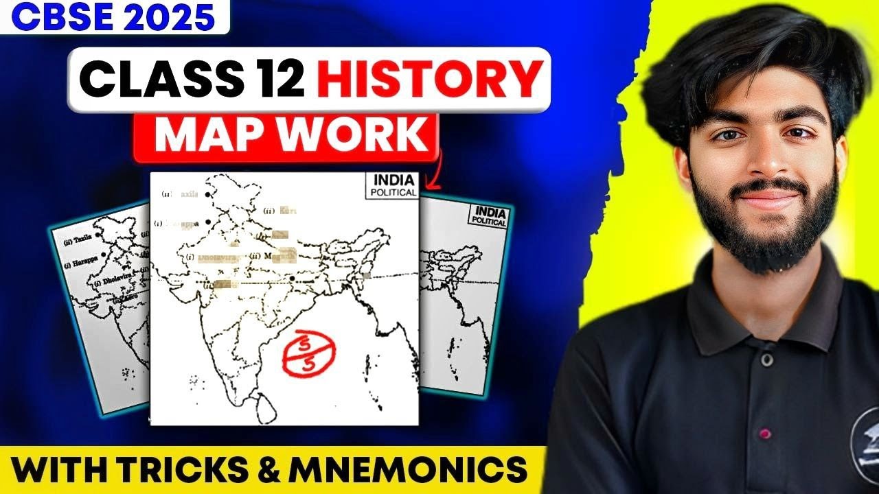 Mastering Class 12 History Map Work for Board Exams 2025 | Galaxy.ai