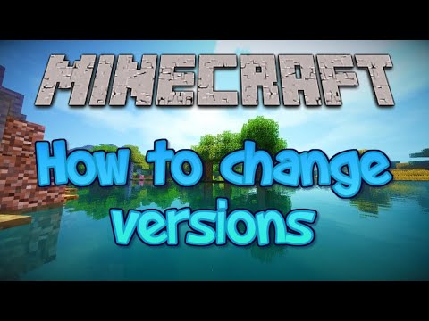 Steam Community :: Video :: HOW TO CHANGE VERSIONS IN MINECRAFT
