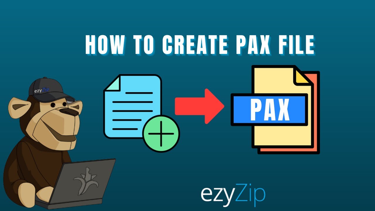 Create PAX Files Online (No Registration Required!) - ezyZip