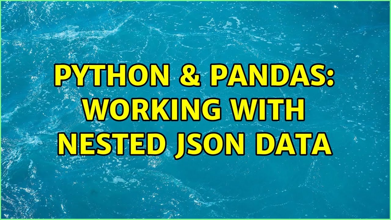 Python & Pandas: Working with nested json data