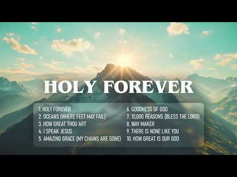 Top Christian Music Playlist 2024 π HOLY FOREVER