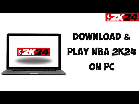 🔧NBA 2K24 | HOW TO DOWNLOAD & PLAY NBA 2K24 ON PC / LAPTOP🔥2024