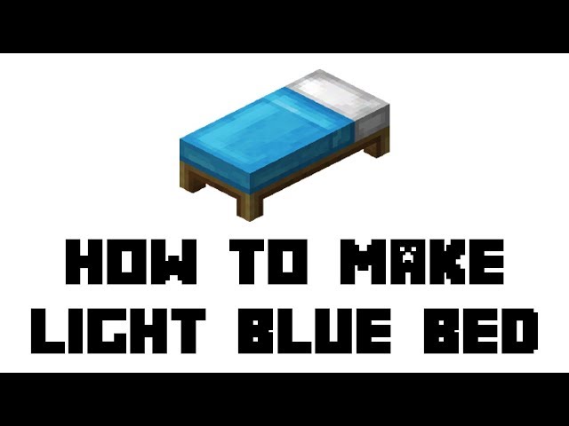 How to make a Light Blue Bed in Minecraft: Step by Step Guide