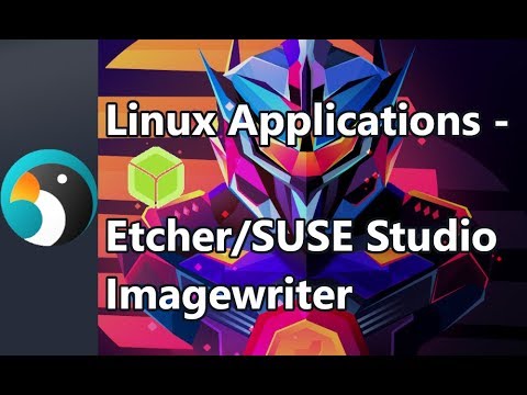 Linux Applications - Etcher/SUSE Studio Image Writer