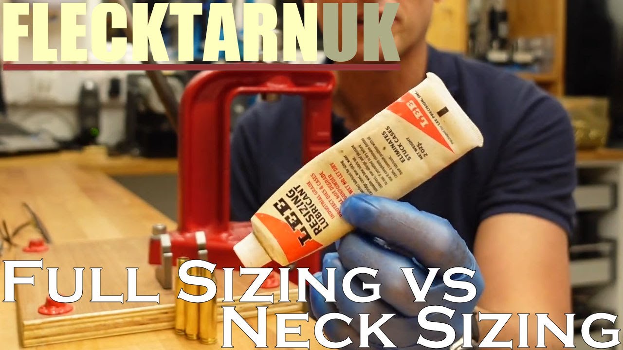 [36] Full Sizing vs Neck Sizing Rifle Brass Cases Explained