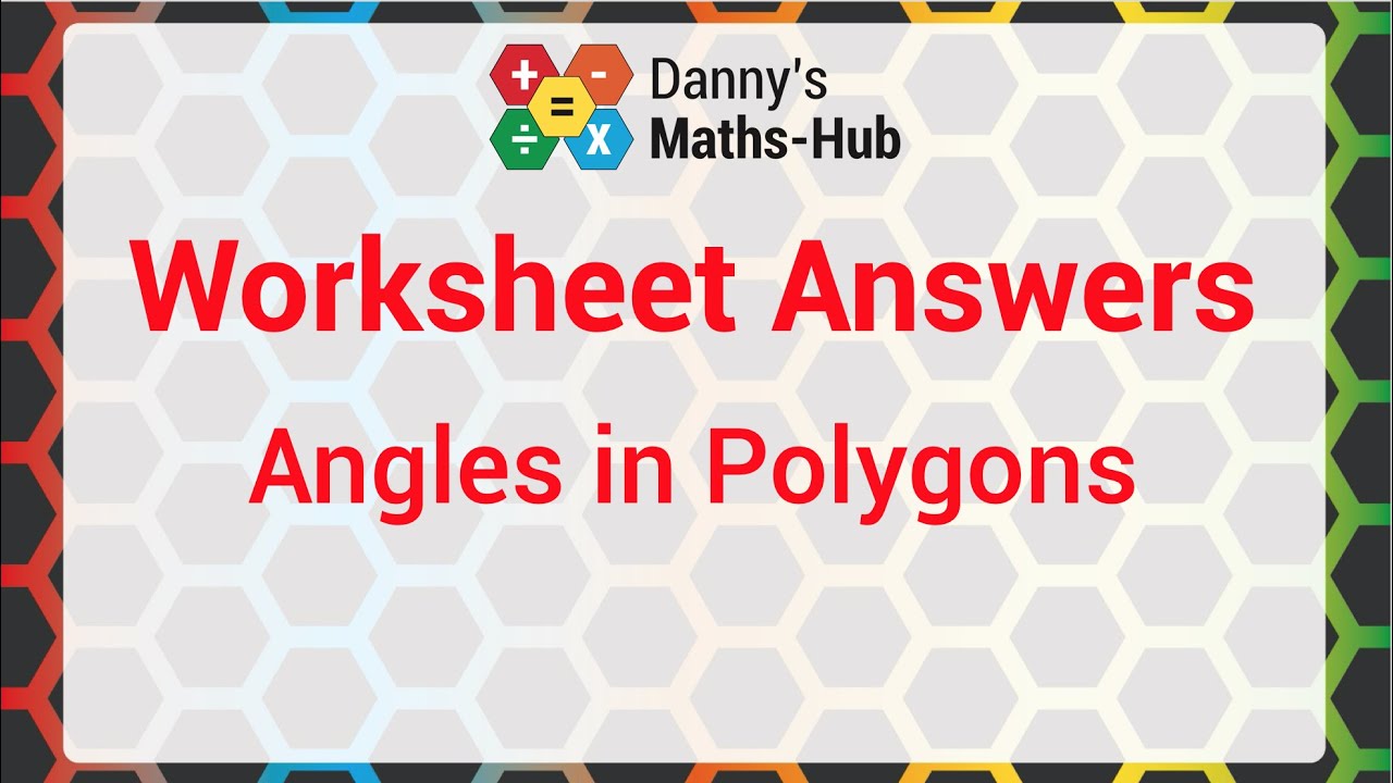 Angles in Polygons - Worksheet Answers