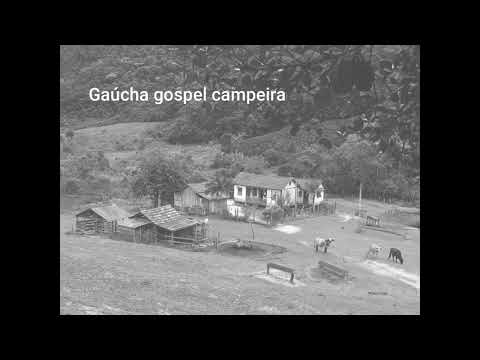 melhores gaúcha gospel campeira
