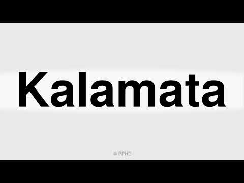 How to Pronounce Kalamata