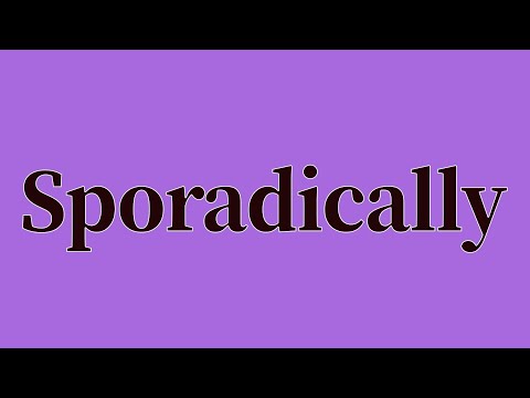 Sporadically Pronunciation and Meaning