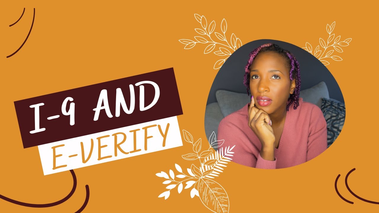 WHAT IS I9 AND EVERIFY: what is I-9 and E-verify, how & when to use them in your small business