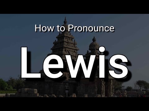 Lewis - Pronunciation and Meaning - English, Spanish and French Pronunciations