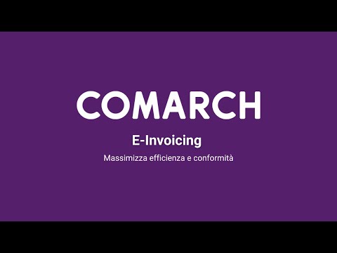 Trasforma il tuo Business con Comarch E-Invoicing