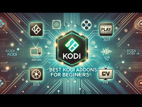 🚀 Best Kodi Addons for Beginners in 2025 – Your Ultimate Streaming Guide! 🎥