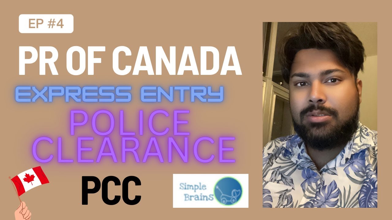 Ep#4 Police Clearance Certificate PCC Express Entry