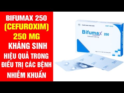 Bifumax 250 - Cefuroxim 250 - Thuốc Bifumax 250 Kháng Sinh Điều Trị Các Triệu Chứng Nhiễm Khuẩn
