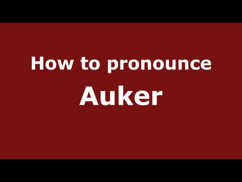 How to Pronounce Auker - PronounceNames.com