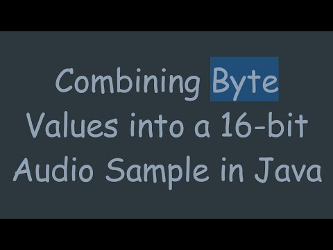 Combining Byte Values into a 16-bit Audio Sample in Java