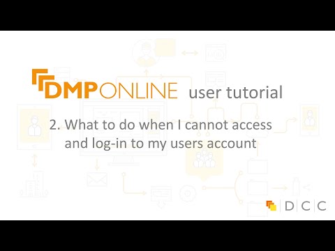 2. DMPonline user tutorial - What to do when I cannot access and log-in to my user account