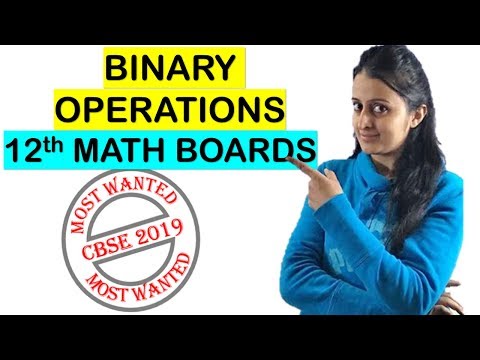 BINARY OPERATIONS- RELATIONS AND FUNCTIONS Class 12th Boards CBSE/ISC 2021