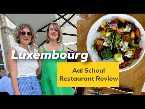 Aal Schoul Restaurant Luxembourg Review