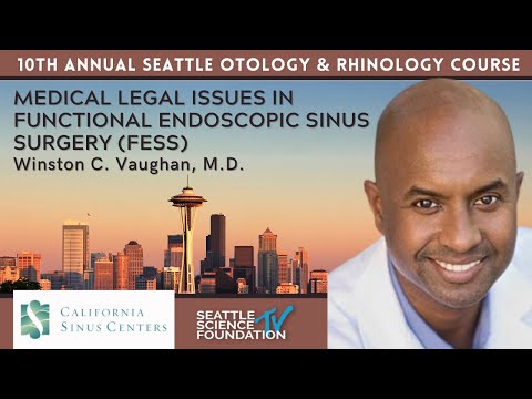 Medical Legal Issues in Functional Endoscopic Sinus Surgery- Winston C Vaughan, M.D.