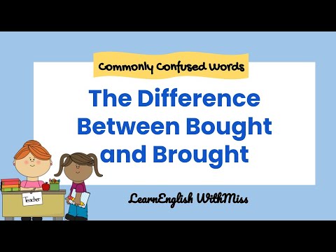 DID YOU KNOW? The Difference Between Bought vs. Brought