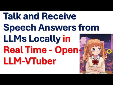 Talk and Receive Answers from LLMs (Llama) Locally in Real-Time - Open-LLM-VTuber - INSTALL LOCALLY