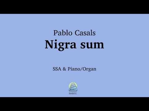 Pablo Casals - Nigra sum
