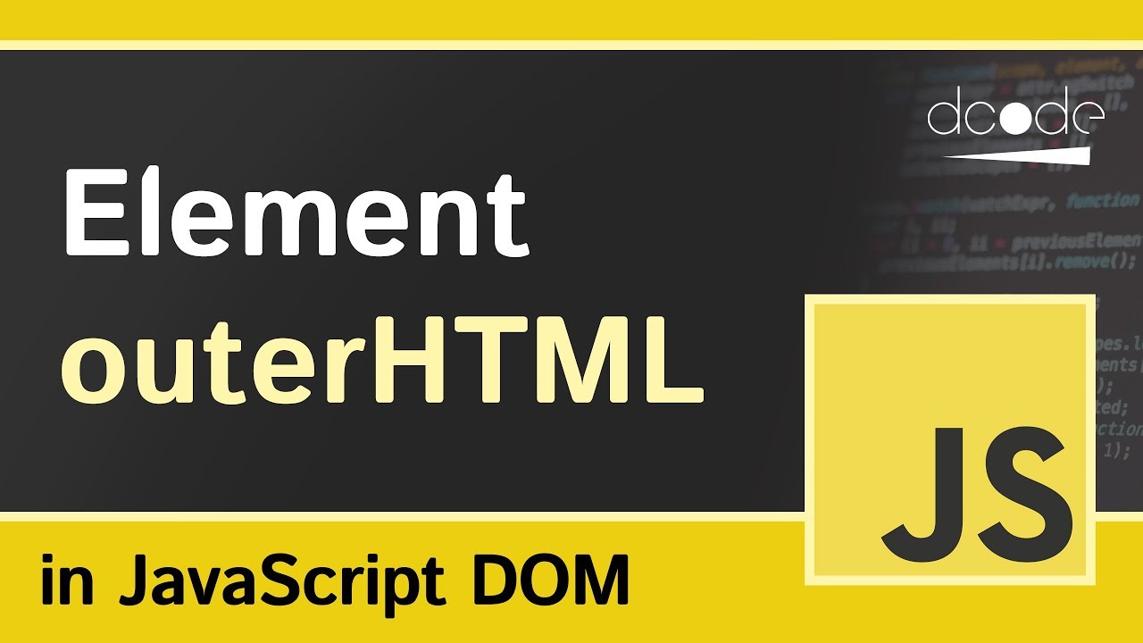 outerHTML in the JavaScript DOM