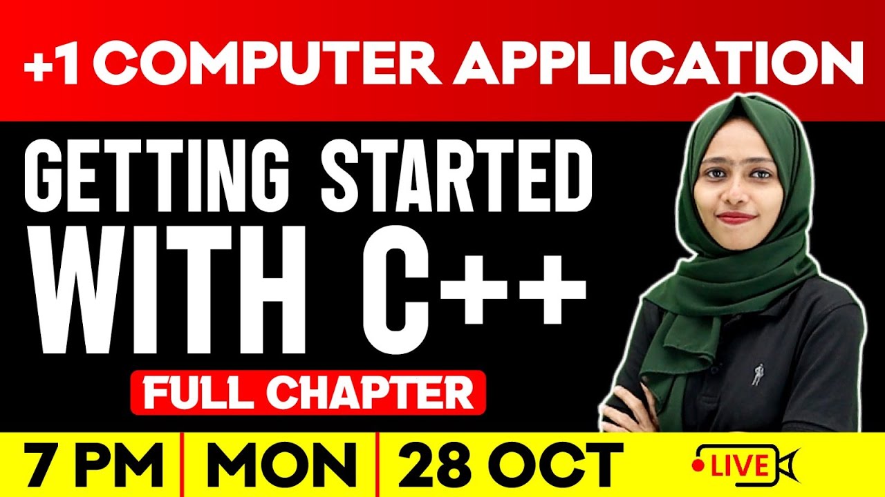 Plus One Computer Application  | Getting Started with C++ | Full Chapter | Exam Winner