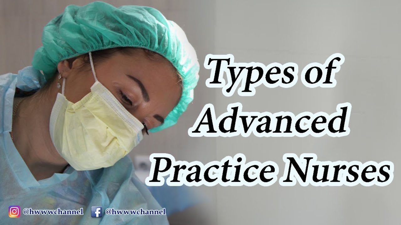 Types of Advanced Practice Nurses (APRN)