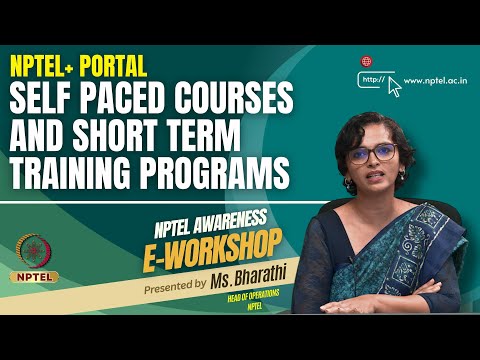 NPTEL+ portal Self paced courses and short term training programs | NPTEL Awareness E-Workshop |